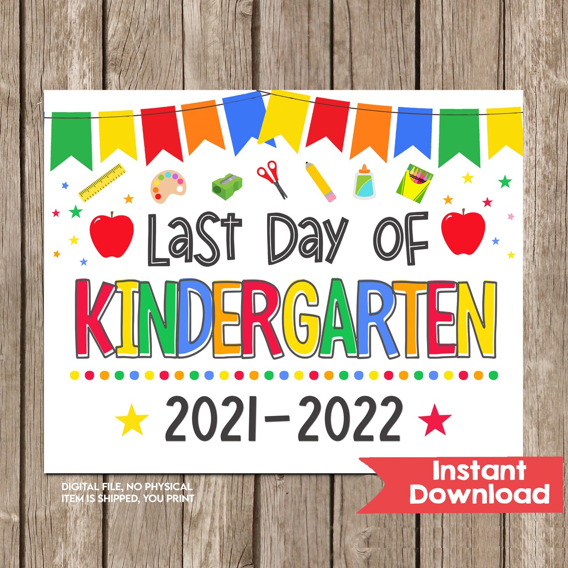 Last Day of Kindergarten Sign Printable School Sign Poster - Etsy