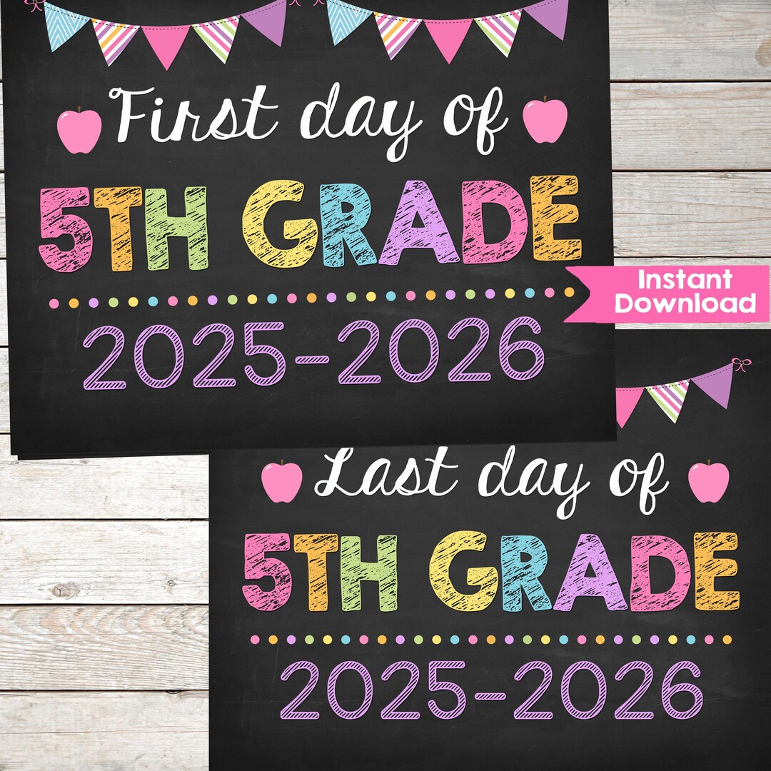 5th Grade Sign, First Day and Last Day of 5th Grade Sign, Printable ...