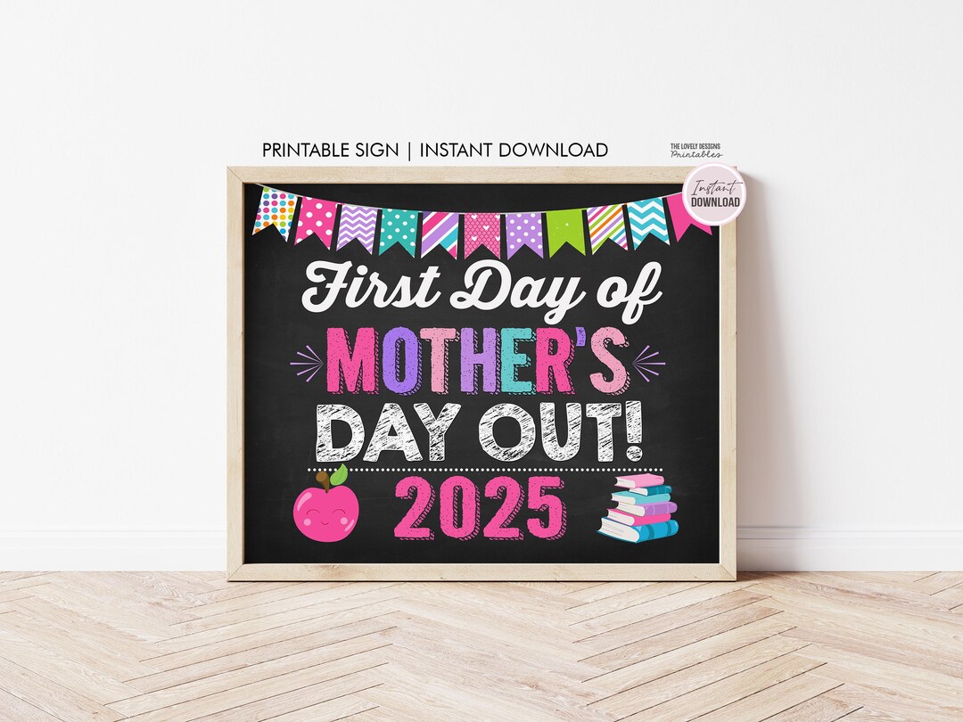 Girl First Day of Mother's Day Out Sign, Mommy's Day Out Sign, INSTANT ...
