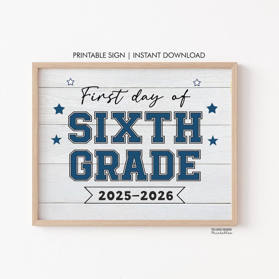 First Day of 6TH GRADE Sign INSTANT DOWNLOAD First Day of Sixth Grade ...