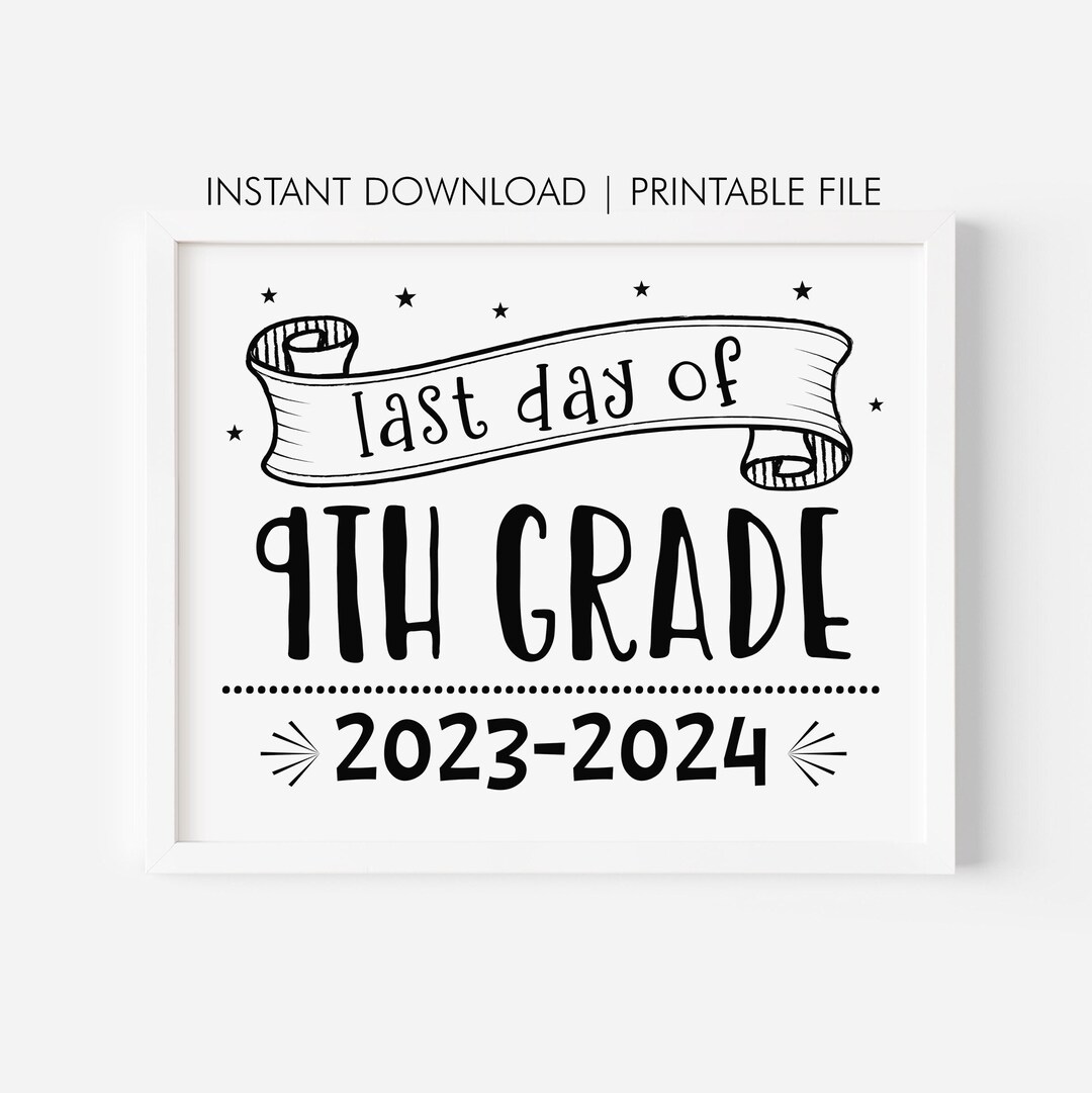 Last Day of 9th Grade Sign Printable Photo Prop Modern Sign Last Day of ...
