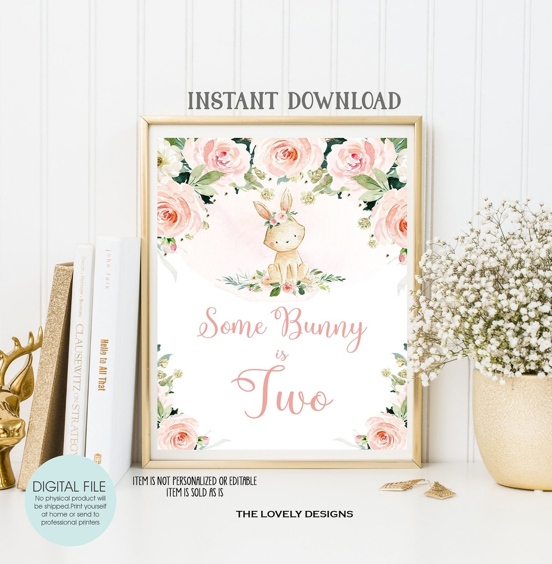 Some Bunny is Two Sign Bunny 2nd Birthday Sign Floral Pink Easter Bunny ...