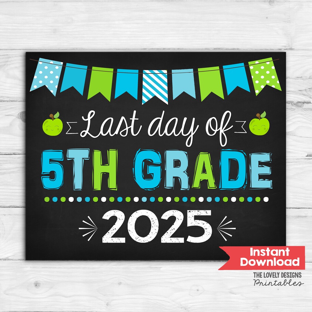 Boy Last Day of 5th Grade Sign INSTANT DOWNLOAD Photo Prop Last Day of ...