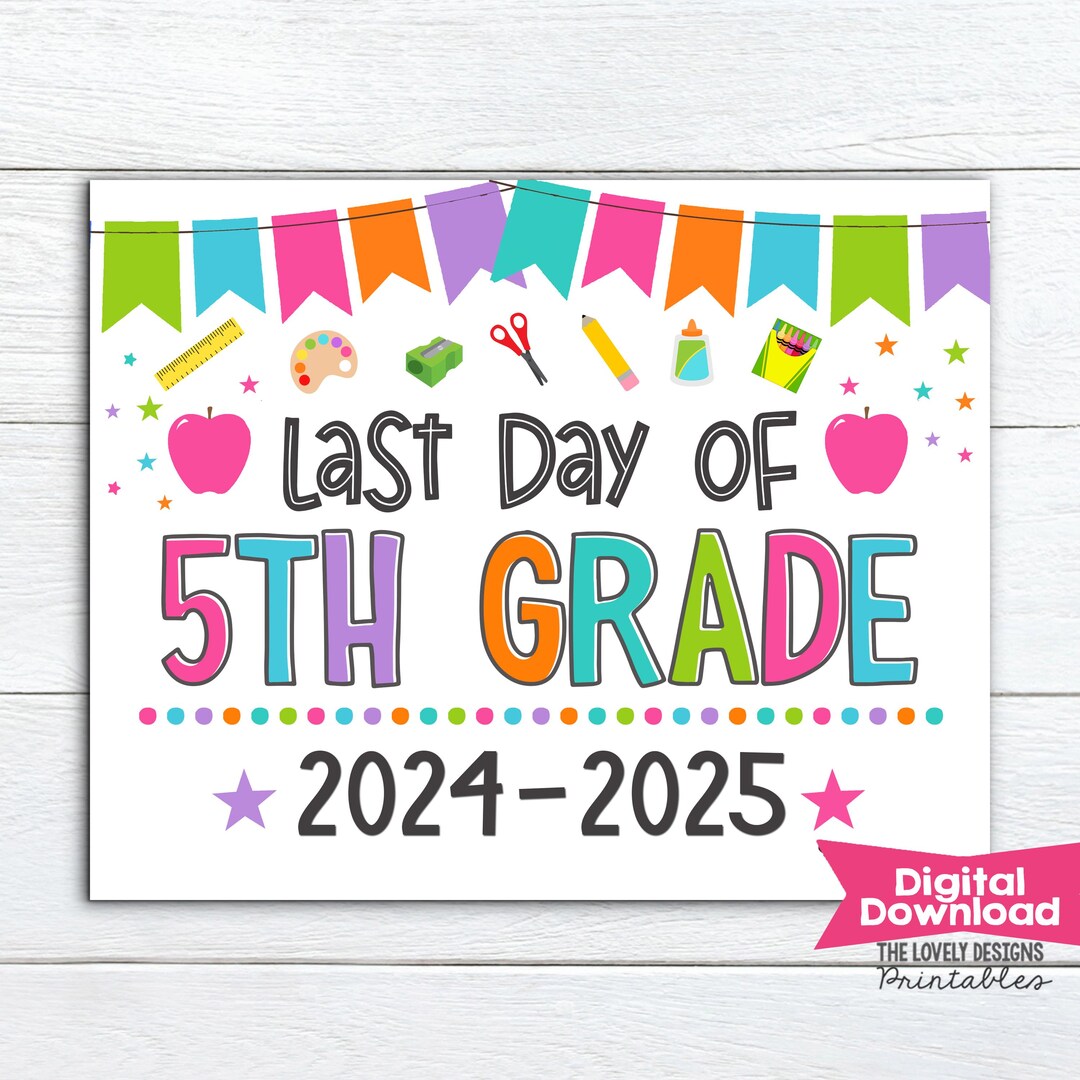 Girl Last Day of 5th Grade Sign INSTANT DOWNLOAD Photo Prop Last Day of ...