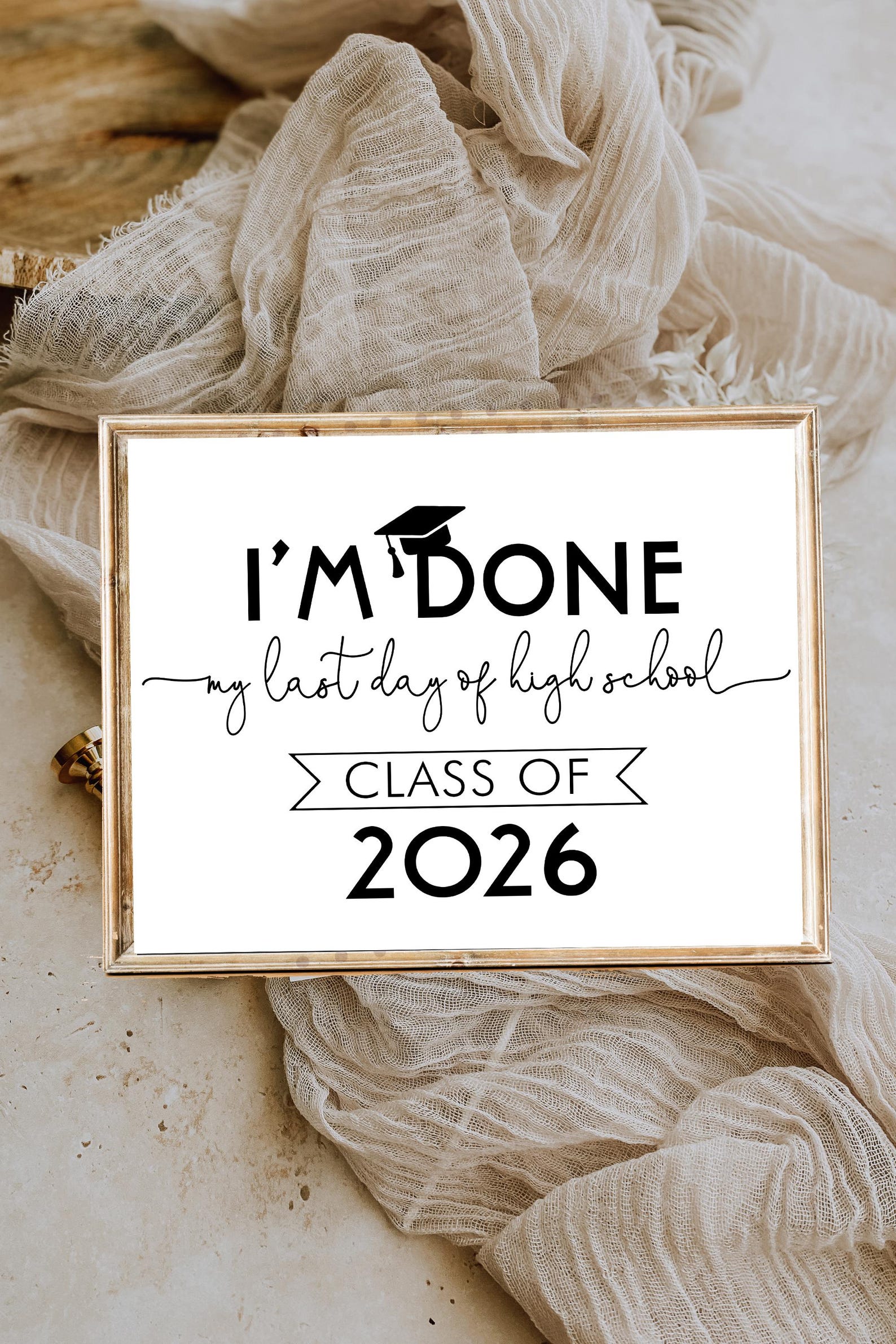 I'm Done Graduation Sign Class of 2026 Sign Senior Photo Prop Modern ...