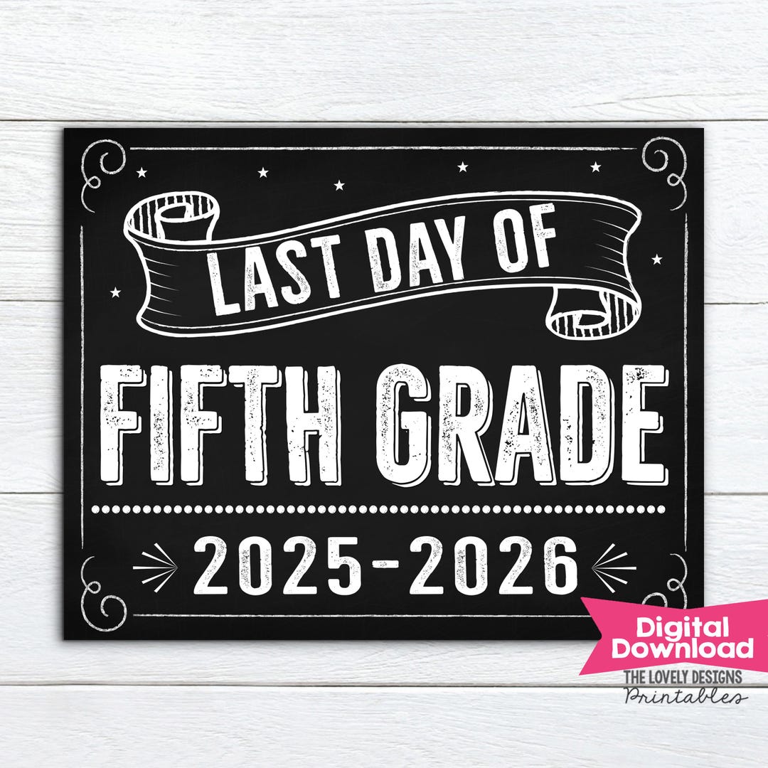 Last Day of 5TH GRADE Sign INSTANT DOWNLOAD Photo Prop Last Day of ...