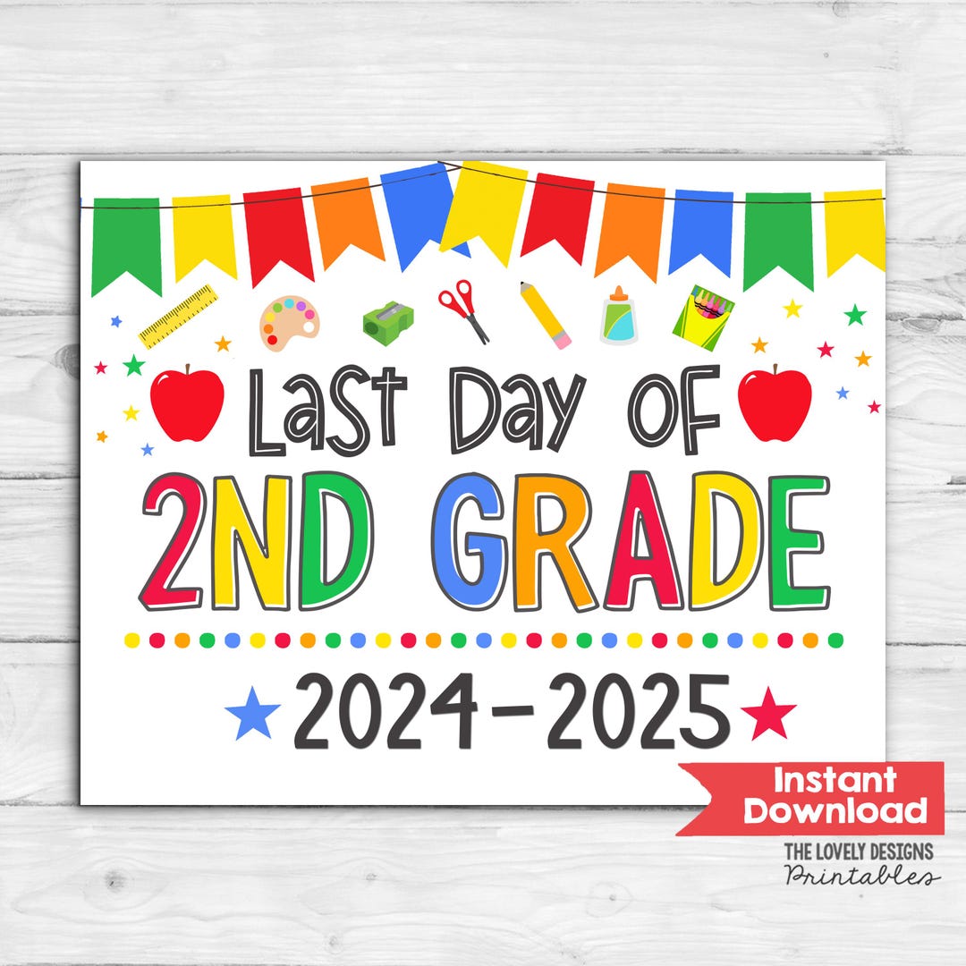 Last Day of 2nd Grade Sign INSTANT DOWNLOAD Photo Prop Last Day of ...