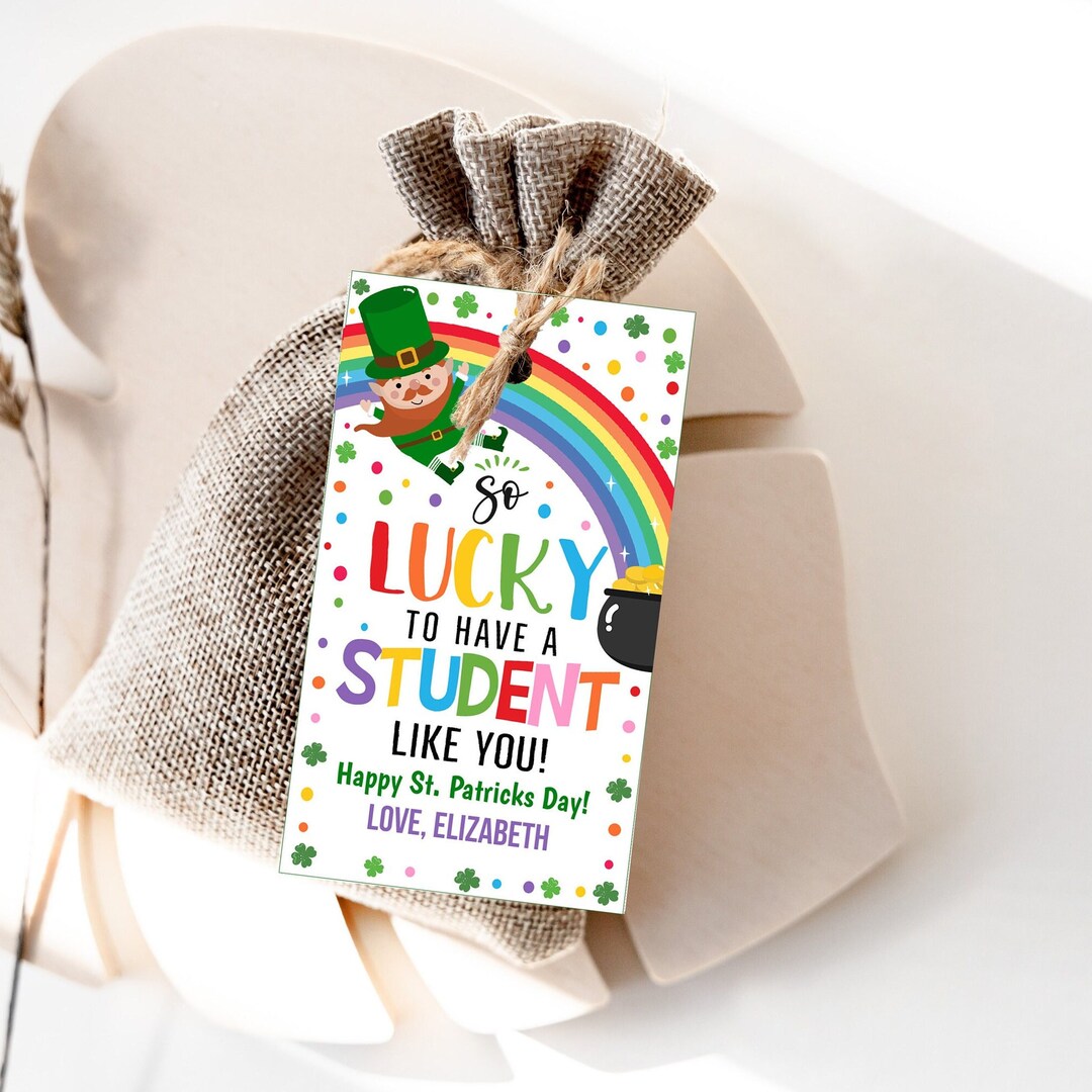 St. Patrick's Day Printable Tags Lucky to Have Students Like You ...