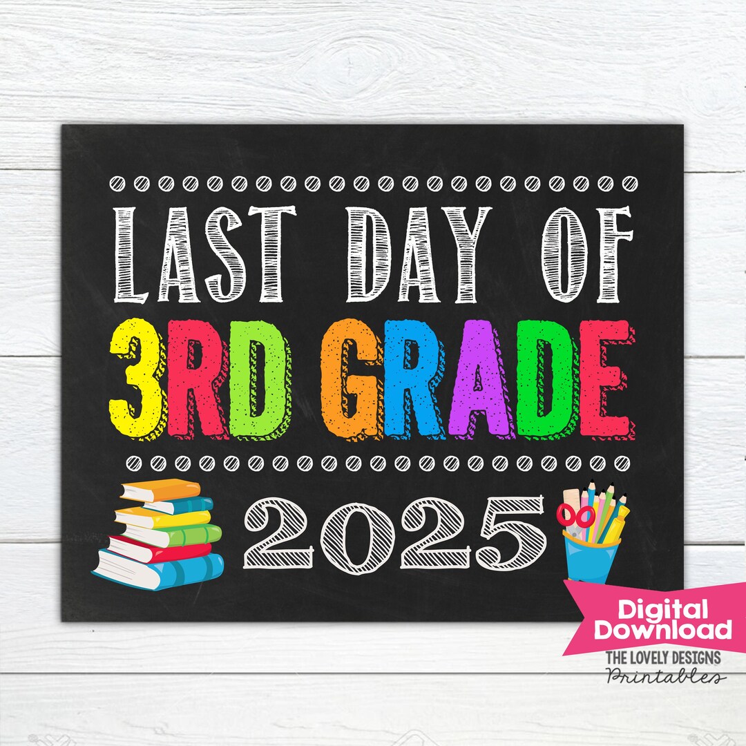 Last Day of 3RD GRADE Sign INSTANT DOWNLOAD Last Day of Third Grade ...