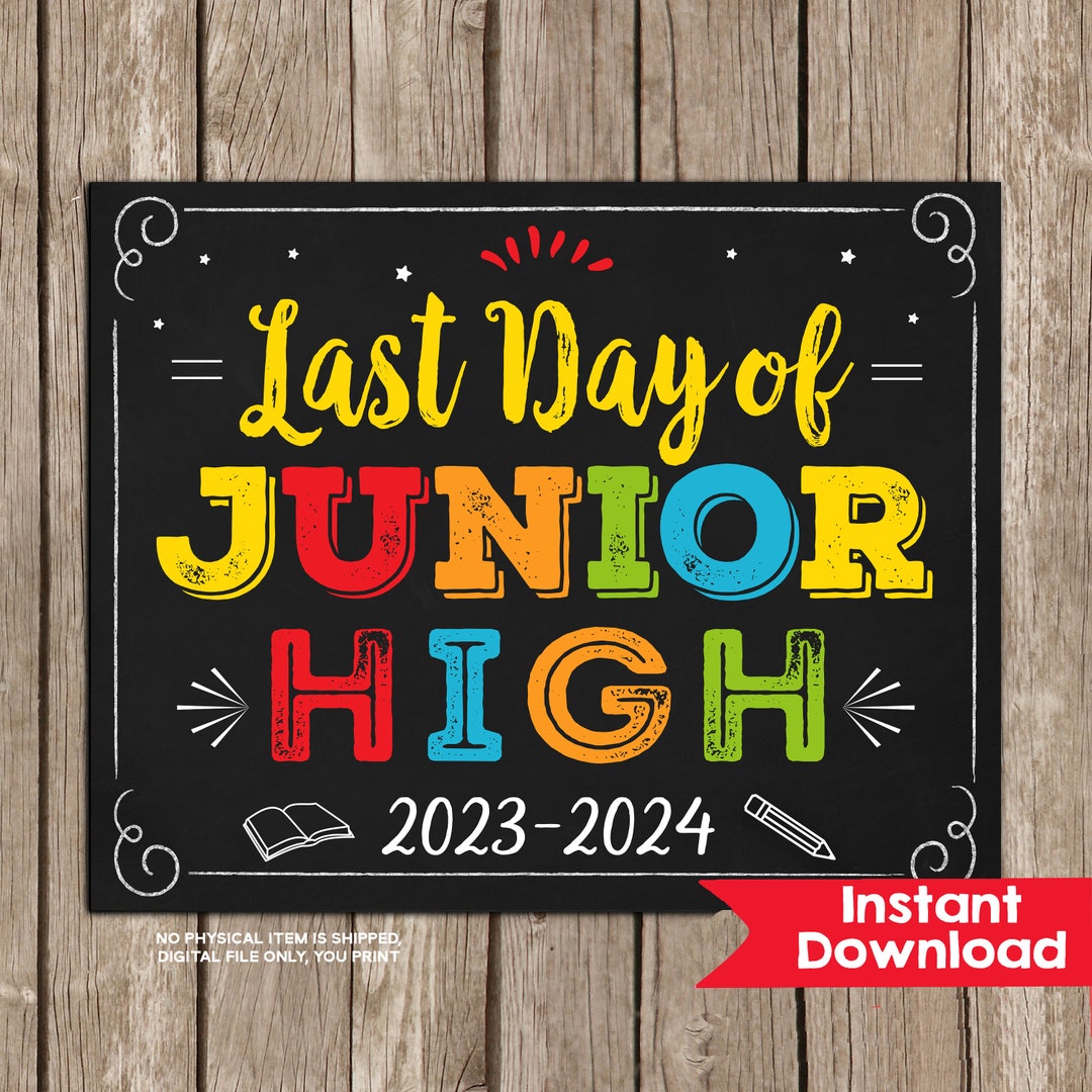 Last Day of Junior High Sign, Last Day of 9th Grade, INSTANT DOWNLOAD ...