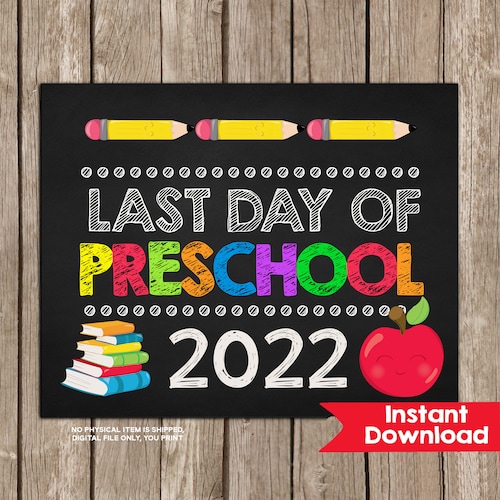 INSTANT DOWNLOAD Last Day of Preschool Sign Print Yourself - Etsy