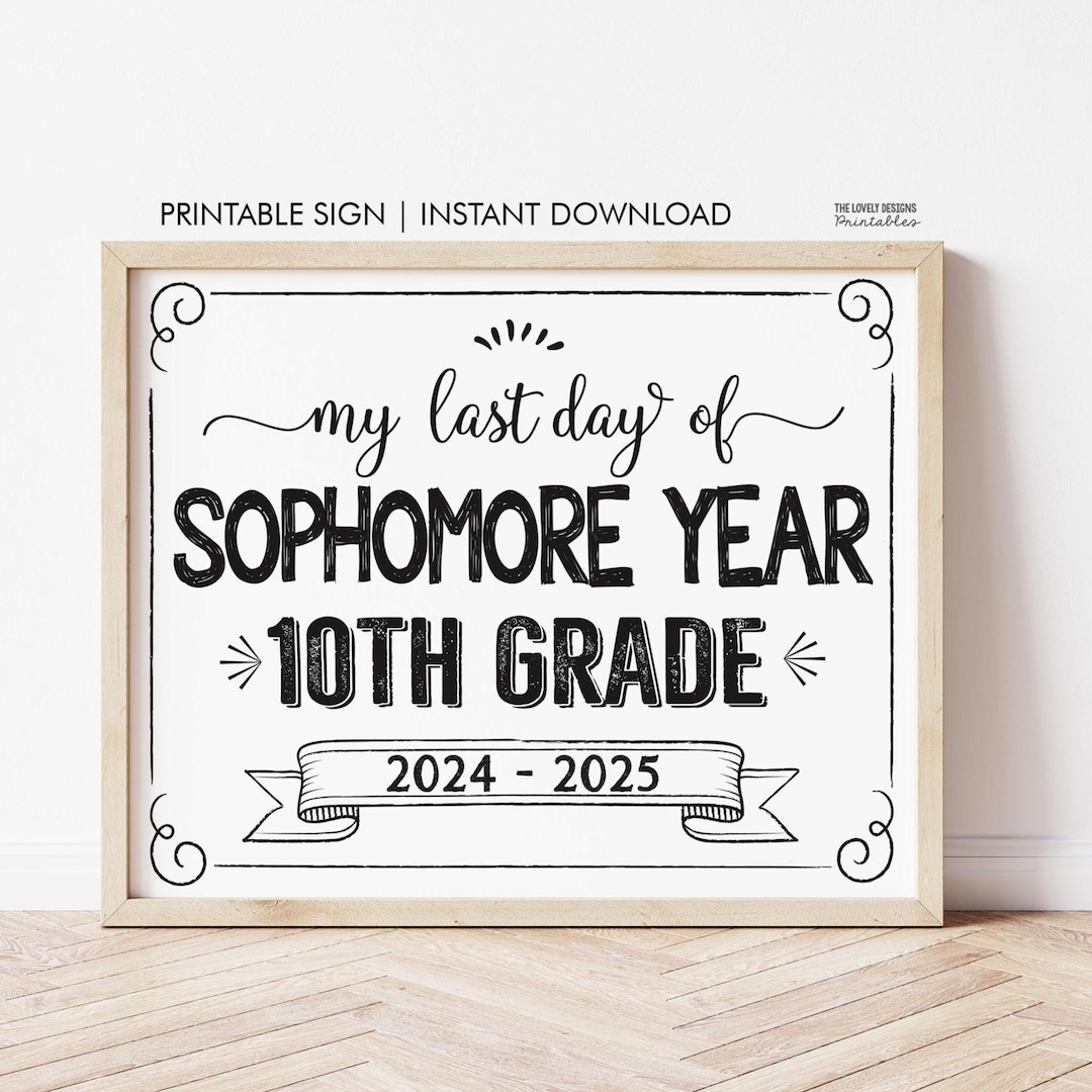 Last Day of Sophomore Year Sign, Last Day of 10th Grade Sign INSTANT ...