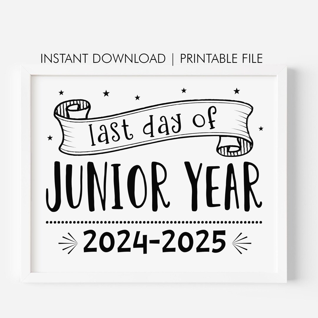 Last Day of Junior Year Sign Printable Photo Prop Modern Sign Last Day ...