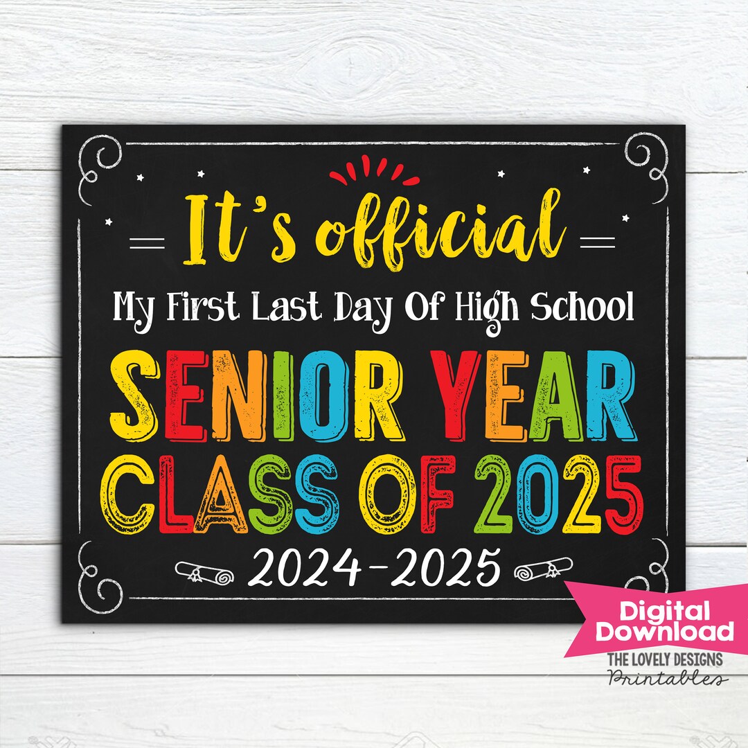 First Day of Senior Year Class of 2025 Sign INSTANT DOWNLOAD Photo Prop ...