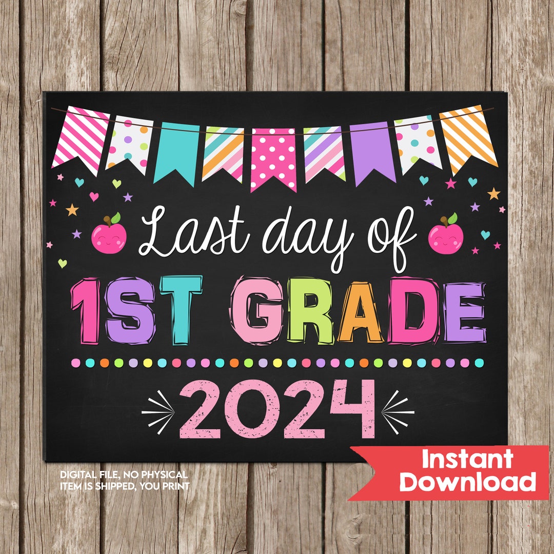 Girl Last Day of 1st Grade Sign, Last Day of First Grade Sign Printable ...
