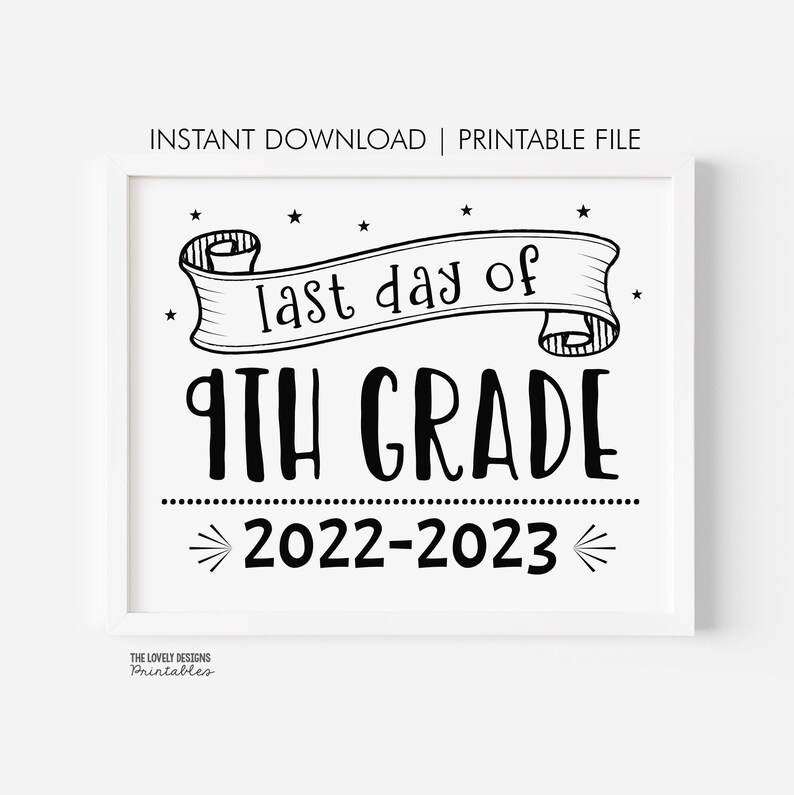Last Day of 9th Grade Sign Printable Photo Prop Modern Sign - Etsy