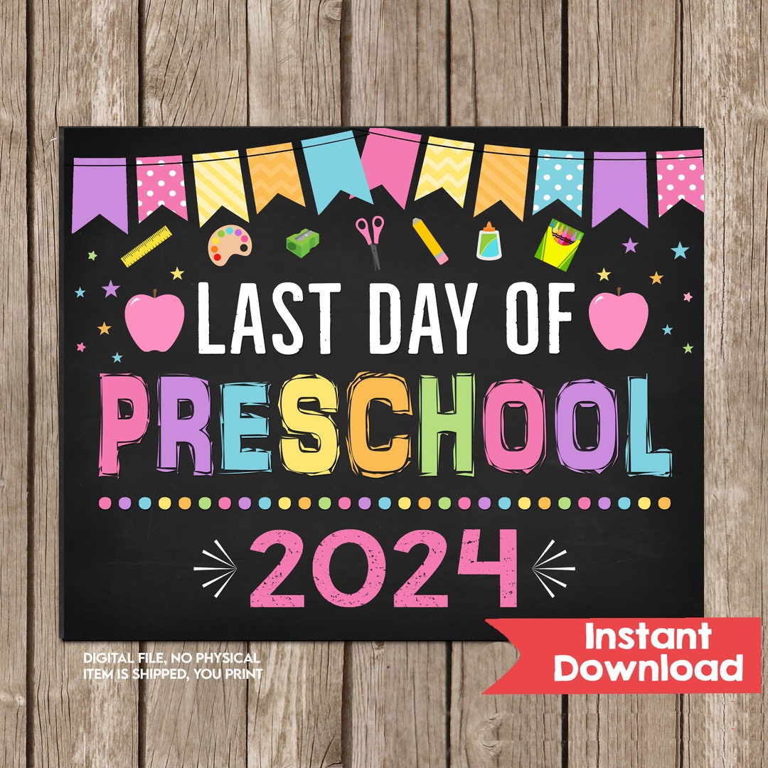 Girl Last Day of Preschool Sign, Last Day of Pre School Sign, Printable ...