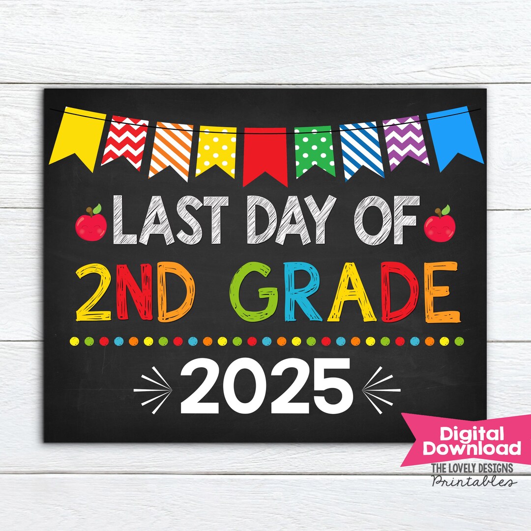 Last Day of 2nd Grade Sign INSTANT DOWNLOAD Photo Prop Last Day of ...