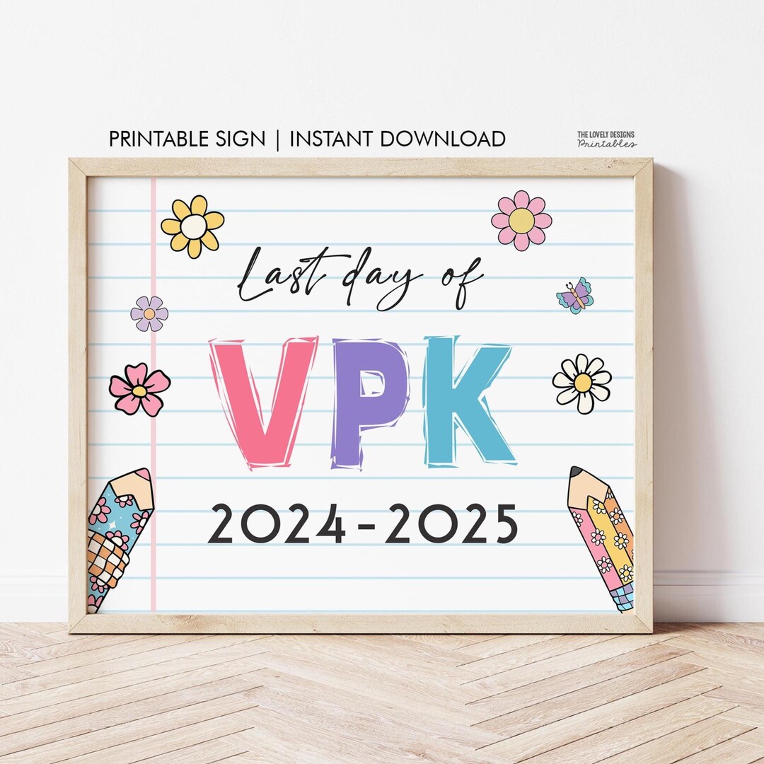 Last Day of VPK Sign, INSTANT DOWNLOAD Photo Prop Last Day of School ...