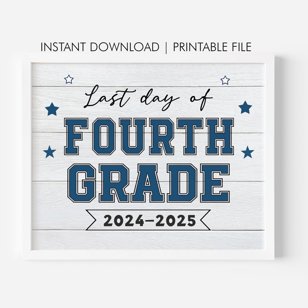 Last Day of Fourth GRADE Sign INSTANT DOWNLOAD Last Day of 4th Grade ...