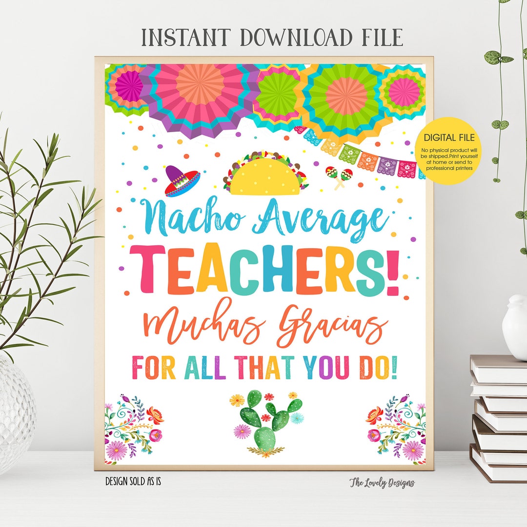 Nacho Average Teachers Sign Printable Nacho Average Teachers Staff ...