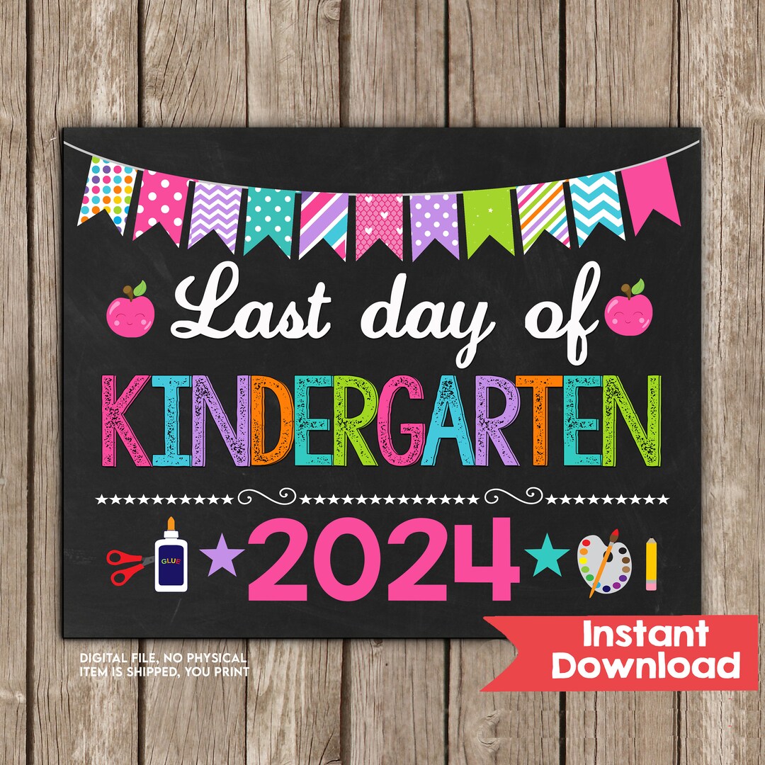 Girl Last Day of Kindergarten Sign INSTANT DOWNLOAD Photo Prop, Last ...