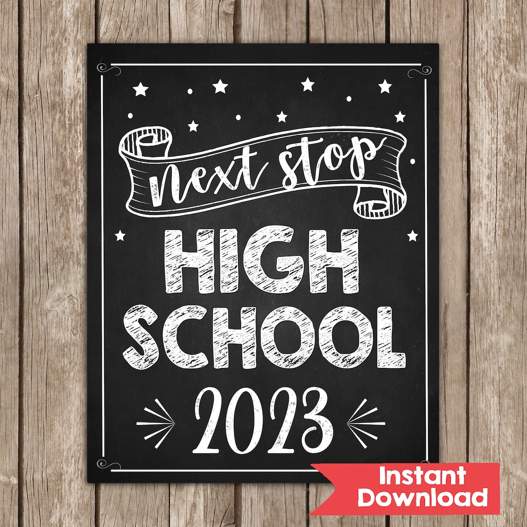 Next Stop High School Sign Last Day of 8th Grade Sign Instant - Etsy