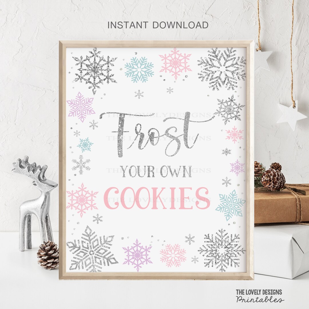 Frost Your Own Cookies Sign Winter Party Sign Wonderland Snowflakes ...