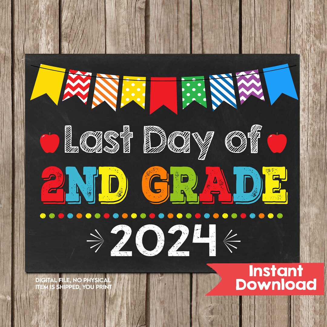 Last Day of 2nd Grade Sign INSTANT DOWNLOAD Photo Prop, Last Day of ...