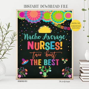 Nacho Average Nurses Sign Printable Nurse Appreciation Sign Nurse ...