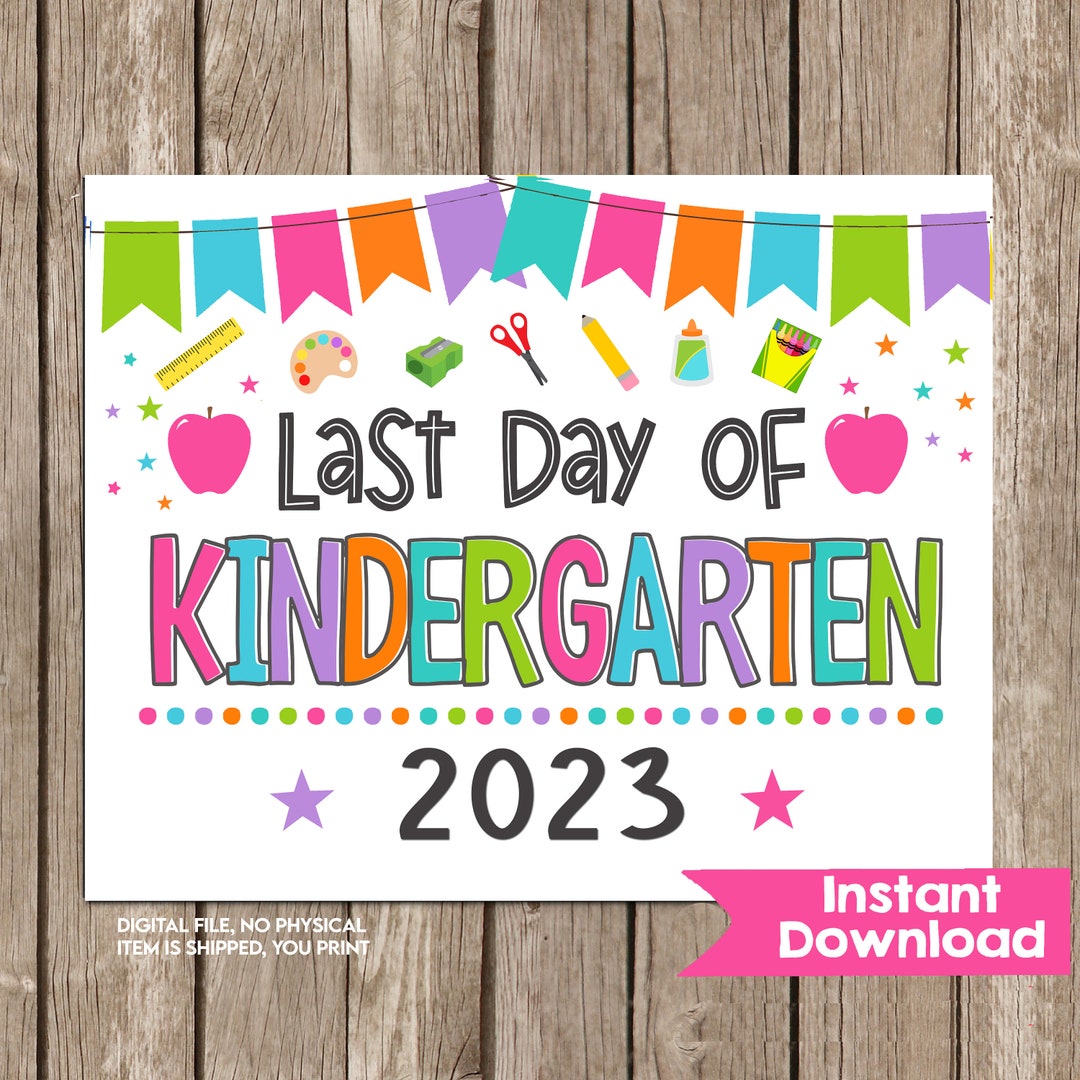 Girl Last Day of Kindergarten Sign Printable School Sign - Etsy