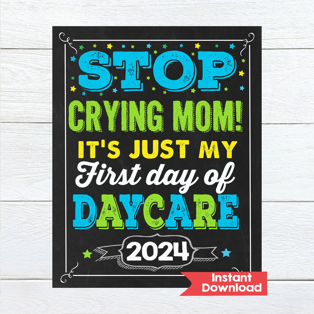 Boy Stop Crying Mom Sign, First Day of Daycare Sign INSTANT DOWNLOAD ...