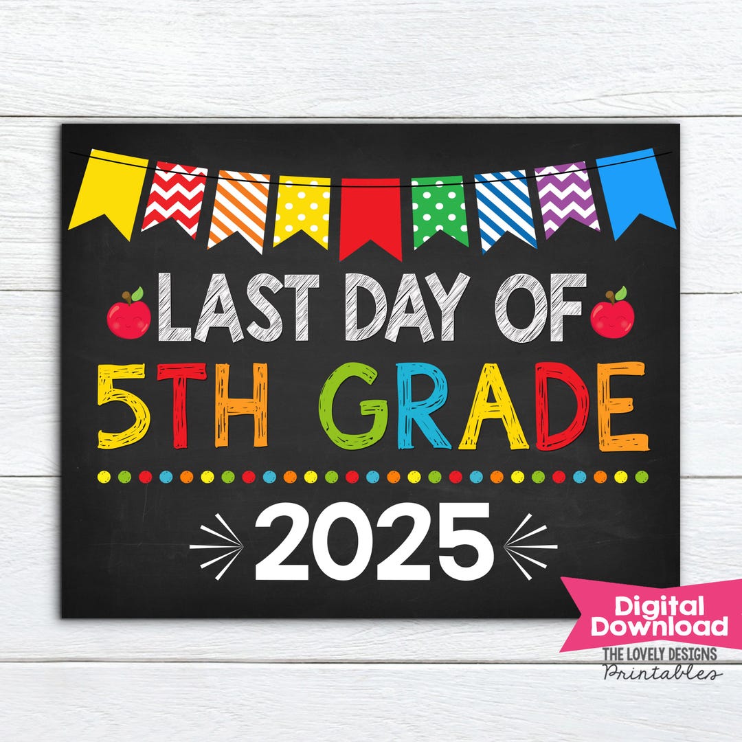 Last Day of 5th Grade Sign INSTANT DOWNLOAD Photo Prop Last Day of ...