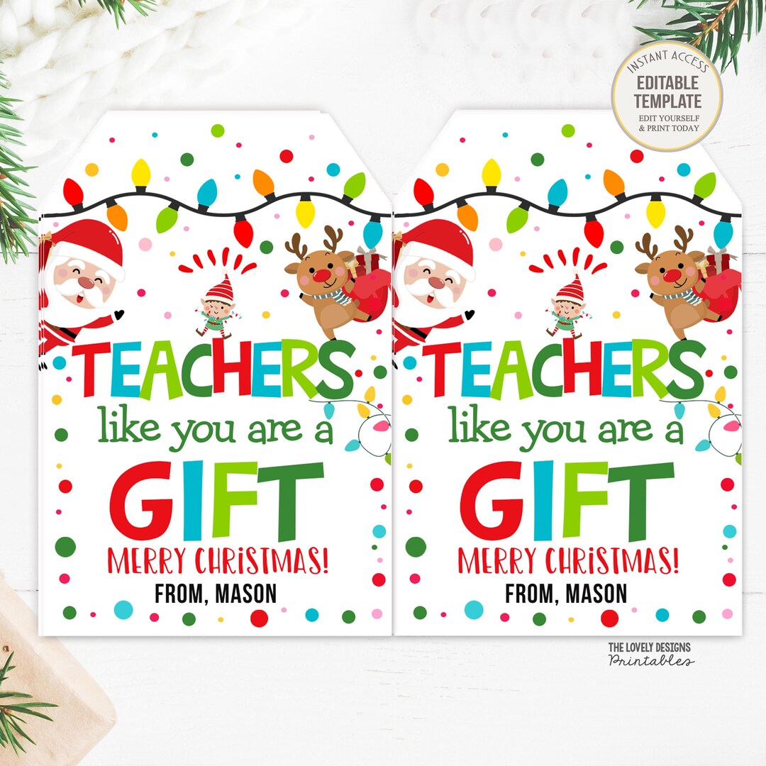 Teacher Christmas Gift Tag Printable Teacher Like You Are A Gift ...