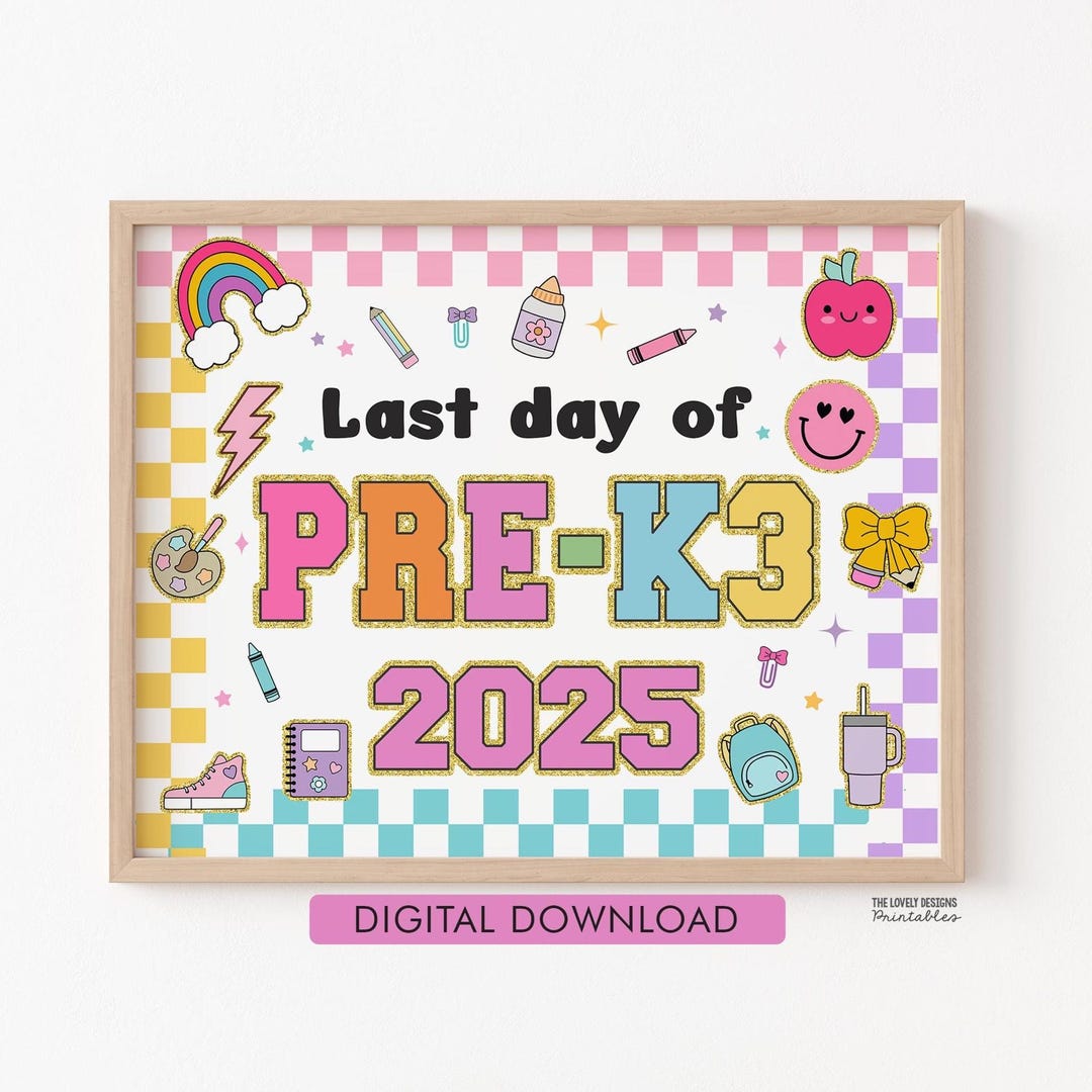 Last Day of PRE-K3 Sign INSTANT DOWNLOAD Last Day of School Sign ...