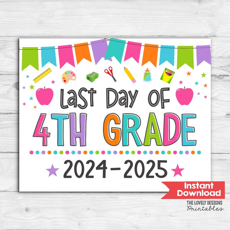 Girl Last Day of 4th Grade Sign INSTANT DOWNLOAD Photo Prop Last Day of ...