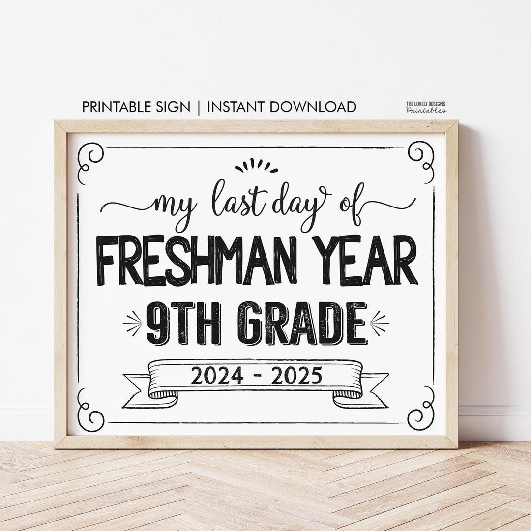 Last Day of Freshman Year Sign, Last Day of 9th Grade Sign, INSTANT ...