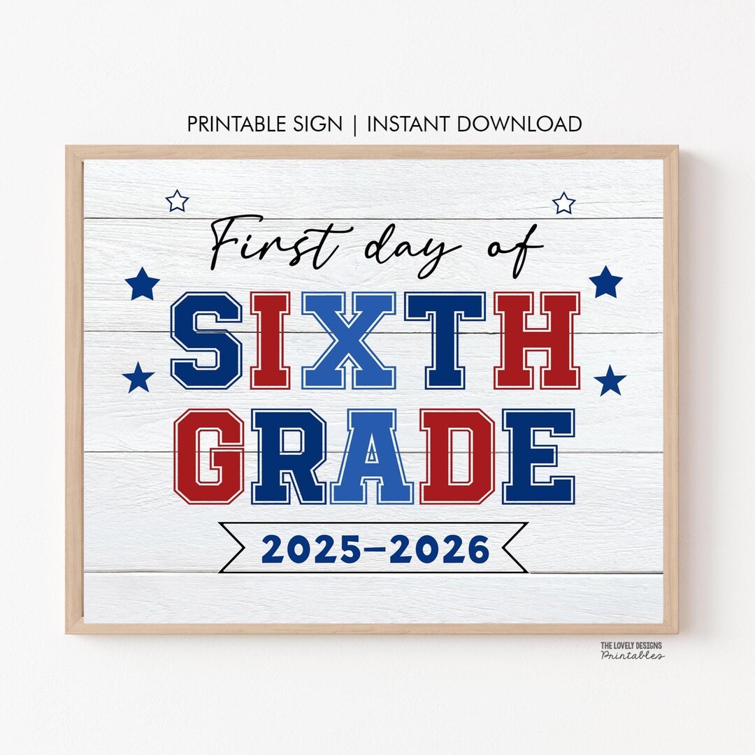 First Day of 6TH GRADE Sign INSTANT DOWNLOAD First Day of Sixth Grade ...