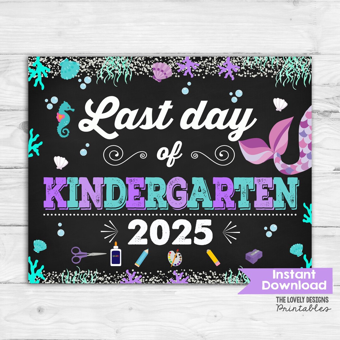 Mermaid Last Day of Kindergarten Sign ,girl Last Day of Kindergarten ...