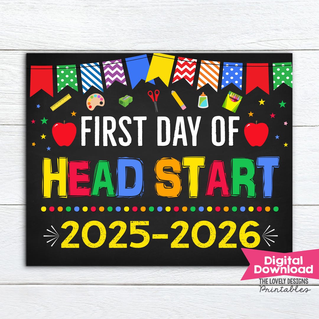 First Day of Head Start Sign: Printable Chalkboard Photo Prop (digital ...