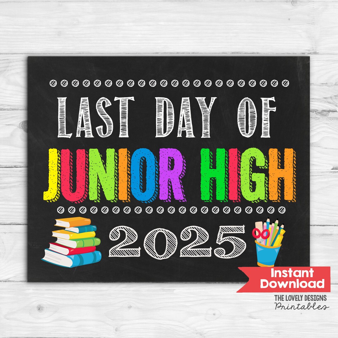 Last Day of Junior High Sign, Last Day of 9th Grade, INSTANT DOWNLOAD ...
