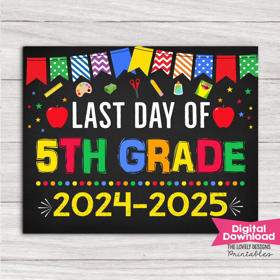 Last Day of 5th Grade Sign INSTANT DOWNLOAD Photo Prop Last Day of ...