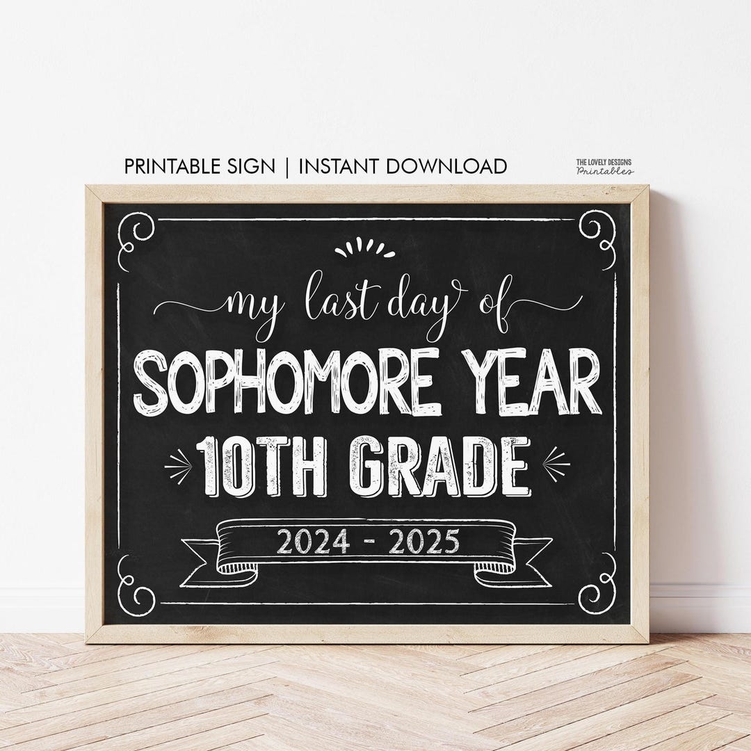 Last Day of Sophomore Year Sign, Printable Sophomore, Last Day of 10th ...