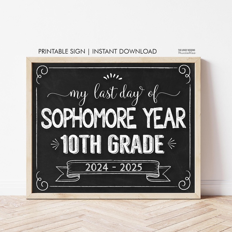 Last Day of Sophomore Year Sign, Printable Sophomore, Last Day of 10th ...