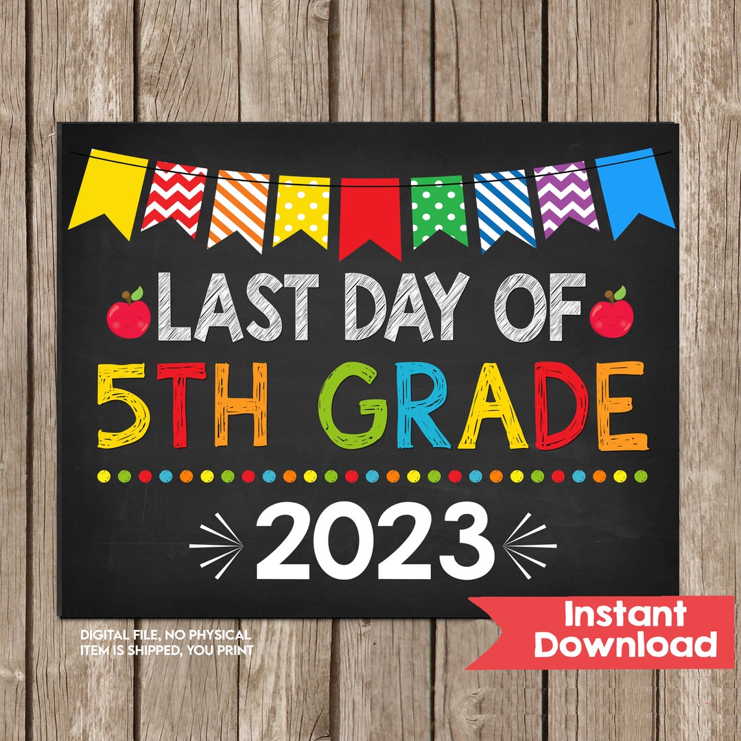 Last Day of 5th Grade Sign INSTANT DOWNLOAD Photo Prop Last - Etsy