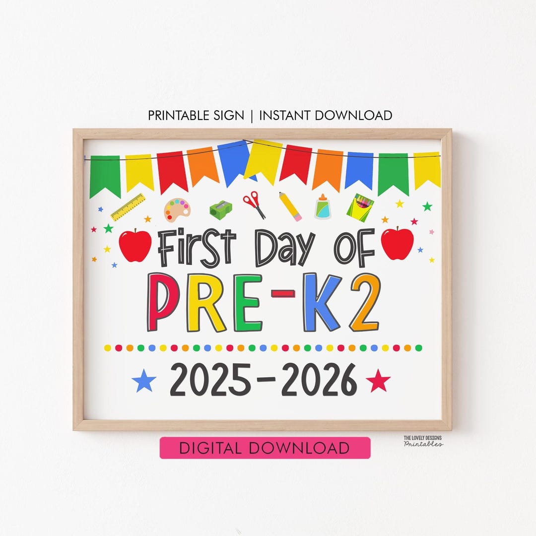 First Day of PRE-K2 Sign INSTANT DOWNLOAD Photo Prop, Back to School ...
