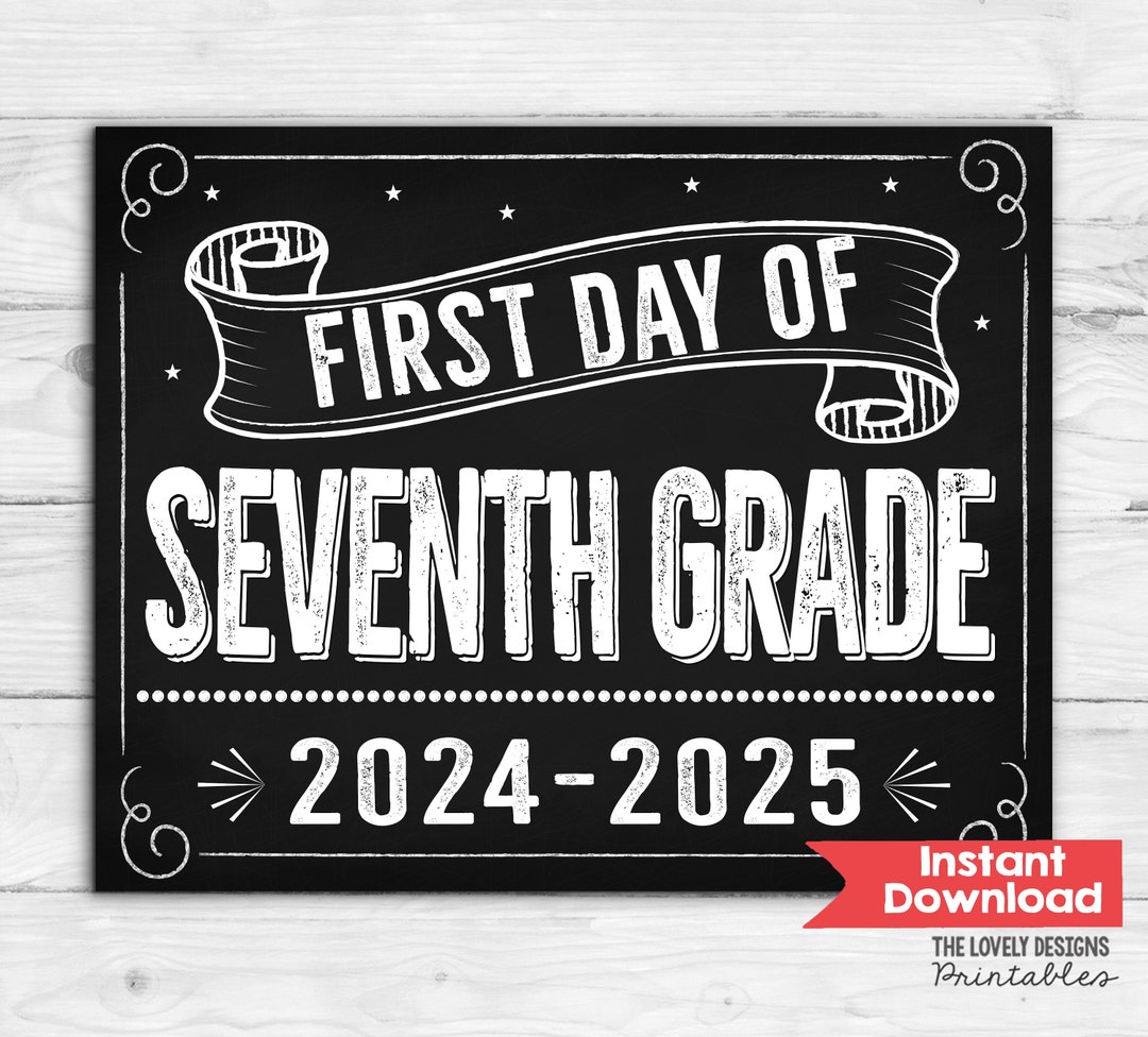 First Day of 7TH GRADE Sign INSTANT DOWNLOAD First Day of Seventh Grade ...