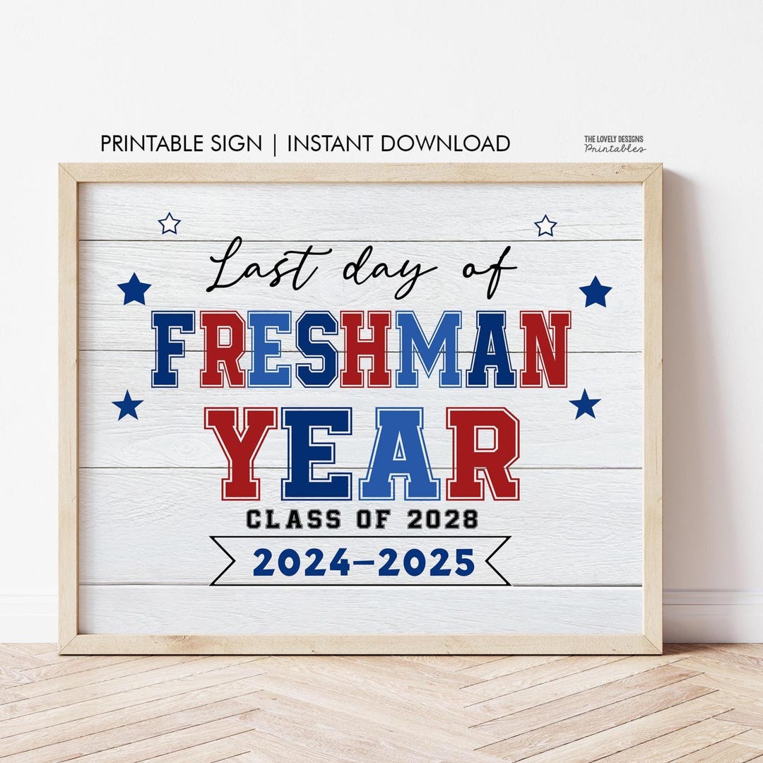 Last Day of Freshman Year Sign, Last Day of 9th Grade Sign INSTANT ...