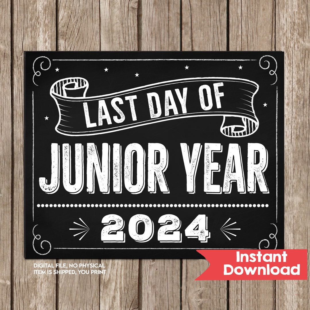 Last Day of Junior Year Sign, Last Day of 11th Grade Class of 2025 ...