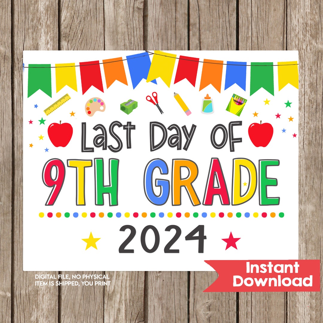 Last Day of 9th Grade Sign, Last Day of Ninth Grade Sign, INSTANT ...
